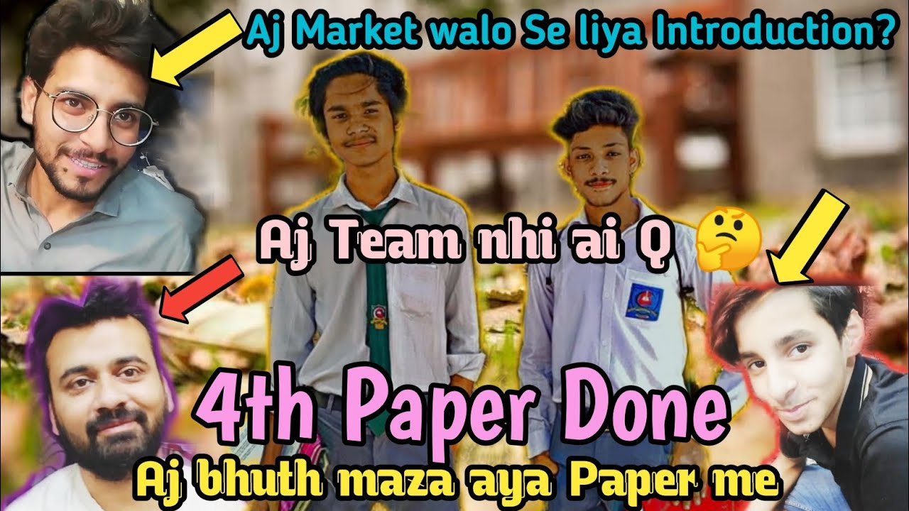 4th paper Done ️ | Aj Market walo se liya Introduction 😊| Daily vlogs ...