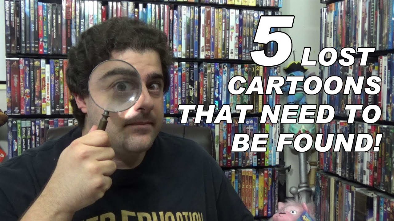Top 5 Lost Cartoons That Need To Be Found - YouTube