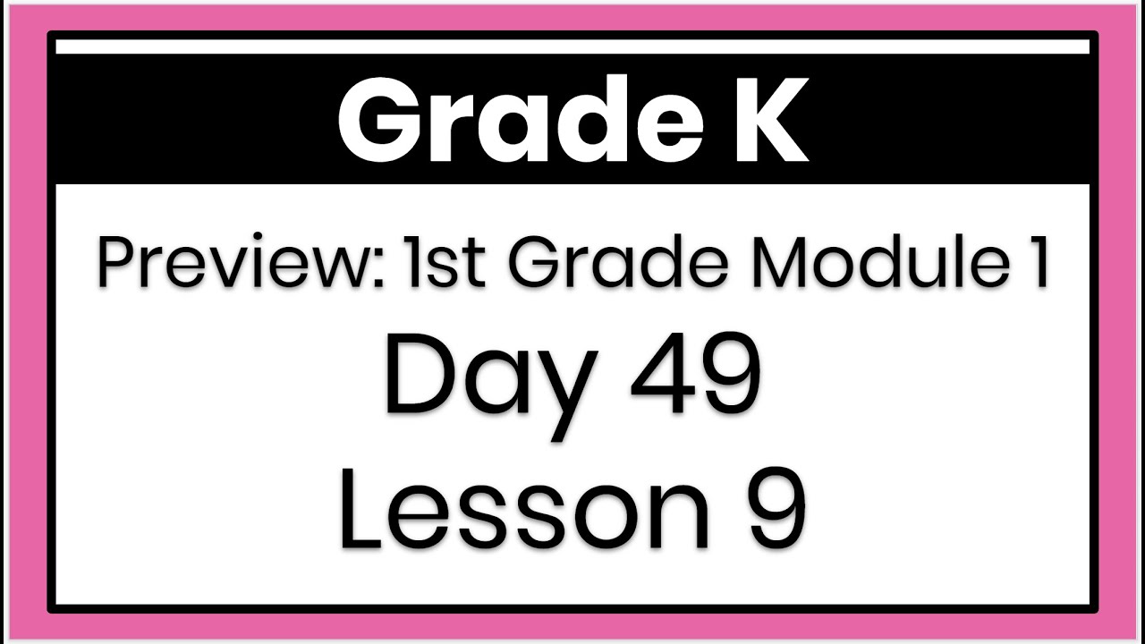 K Preview 1st Grade Module 1 Day 49 Lesson 9 English - YouTube