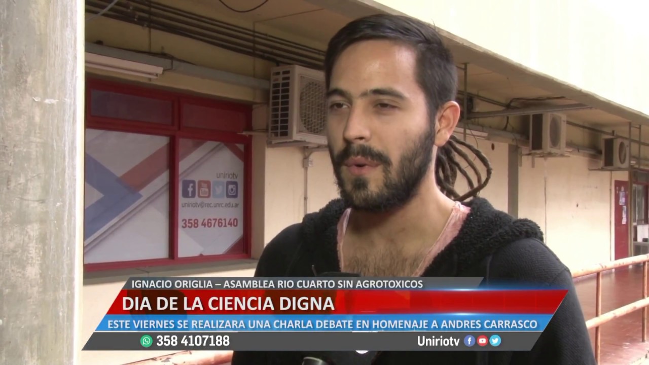 DÍA DE LA CIENCIA DIGNA - IGNACIO ORIGLIA – ASAMBLEA RÍO CUARTO SIN ...