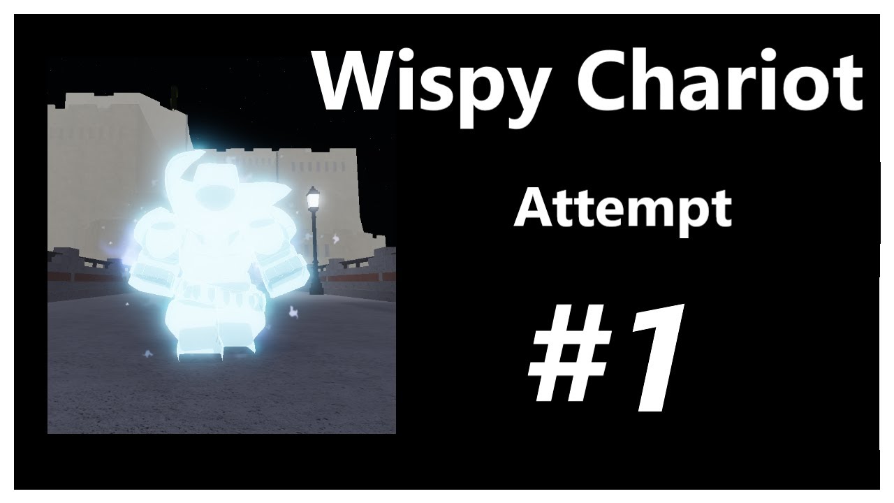 [YBA] Wispy Chariot Attempt: 1 - YouTube