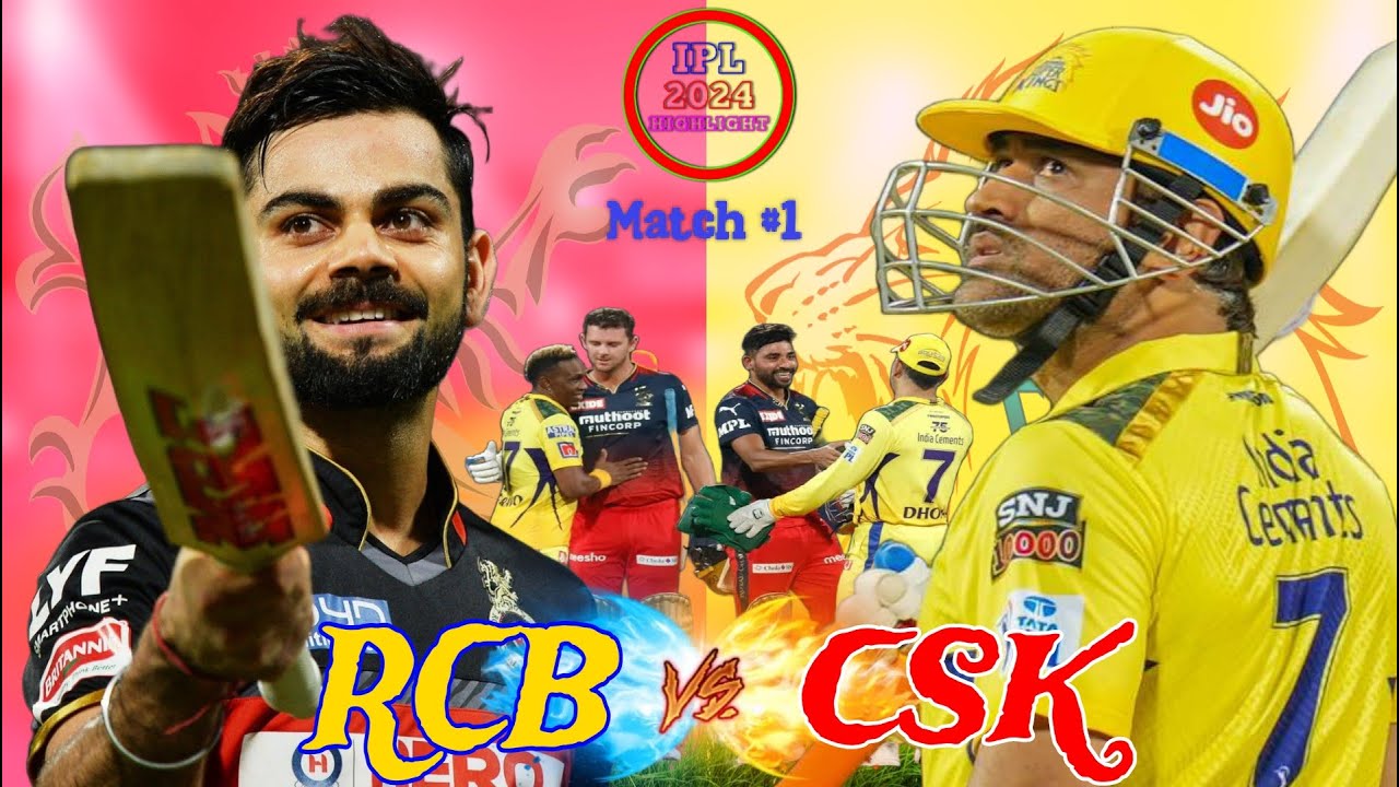 CSK Vs RCB IPL First Match Highlights 2024 | IPL | CSKvsRCB | # ...