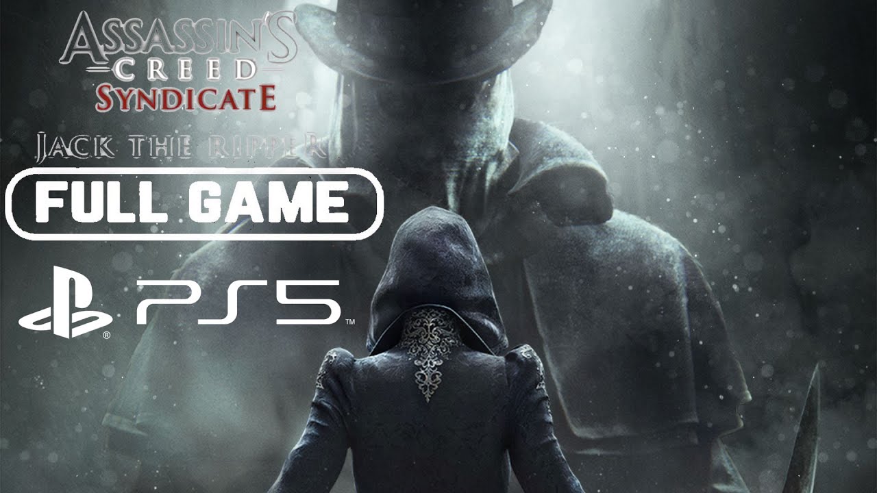 Jack The Ripper Assassin's Creed Syndicate Full Gameplay Walkthrough # ...