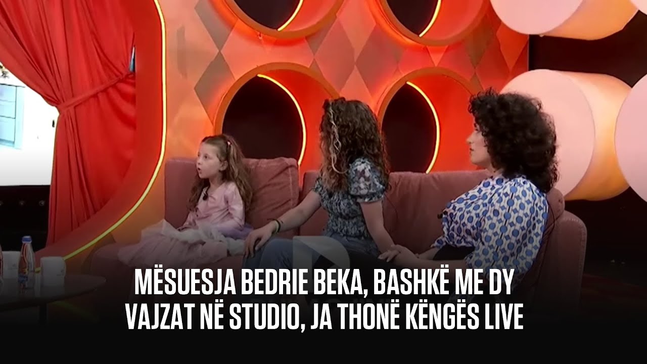 Mësuesja Bedrie Beka, bashkë me dy vajzat në studio/ ja thonë këngës live - YouTube Music