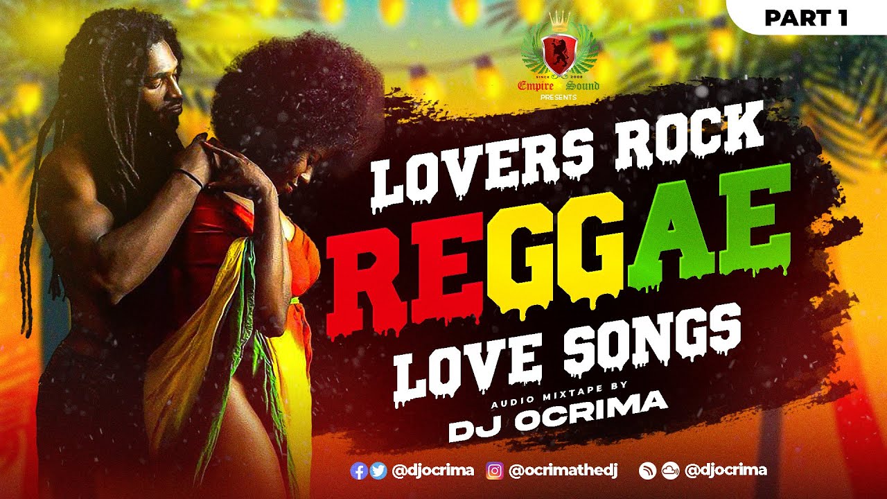 DJ Ocrima - Lovers Rock (Reggae Love Songs) Part.1 Etana, Romain Virgo ...