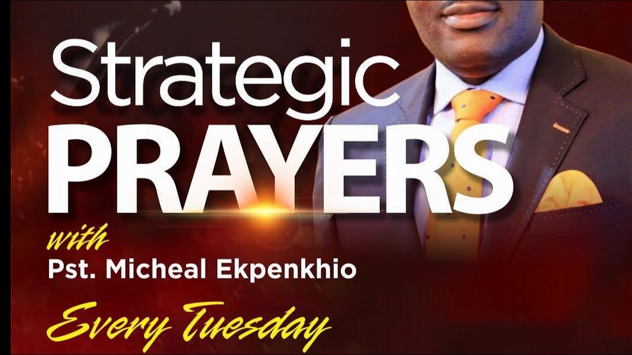 STRATEGIC PRAYERS WITH PASTOR MICHAEL EKPENKHIO - YouTube