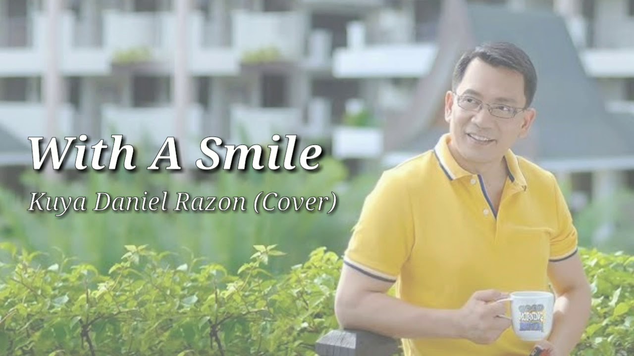 With A Smile - Kuya Daniel Razon (Cover) - YouTube