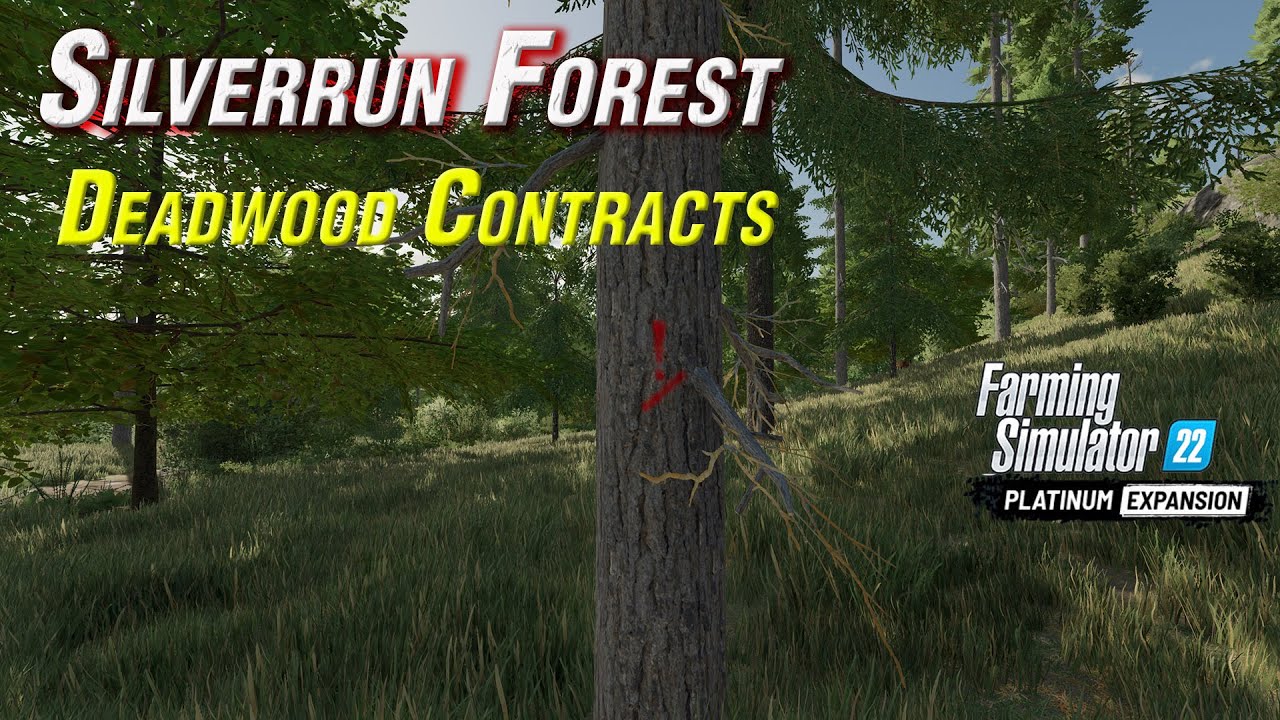 How The Deadwood Tree Contracts Work - Farming Simulator 22 Platinum ...