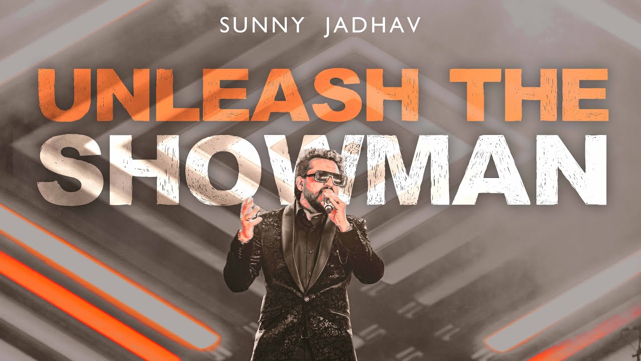 UNLEASH THE SHOWMAN | MAKE YOUR EVENTS UNFORGETTABLE | SUNNY JADHAV ...