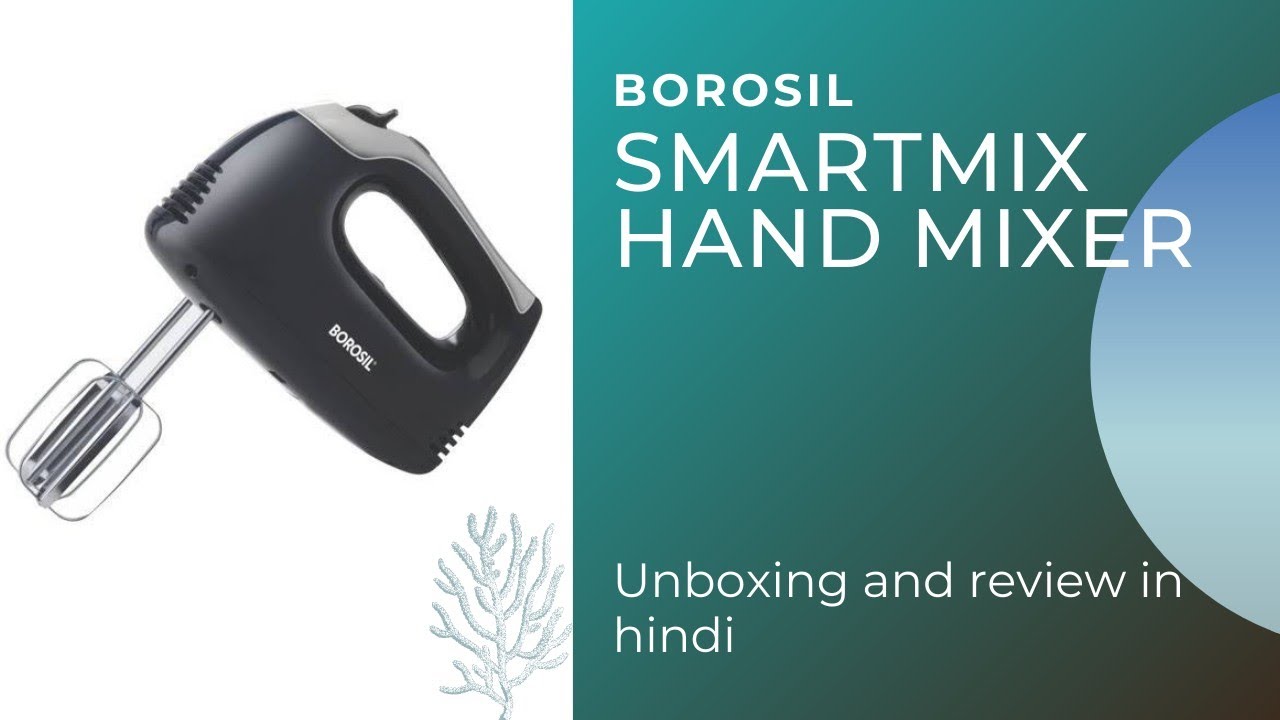 BOROSIL SMARTMIX HAND MIXER UNBOXING AND REVIEW IN HINDI | EGG BEATING ...