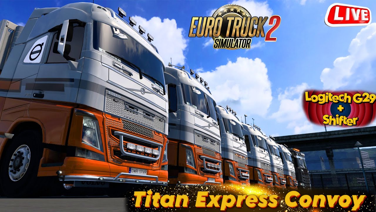 Titan Express Convoy Euro Truck Simulator 2: Gameplay Logitech G29 ...