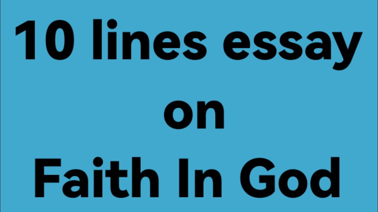 10 lines essay on faith in God/essay on faith in God/paragraph on faith ...