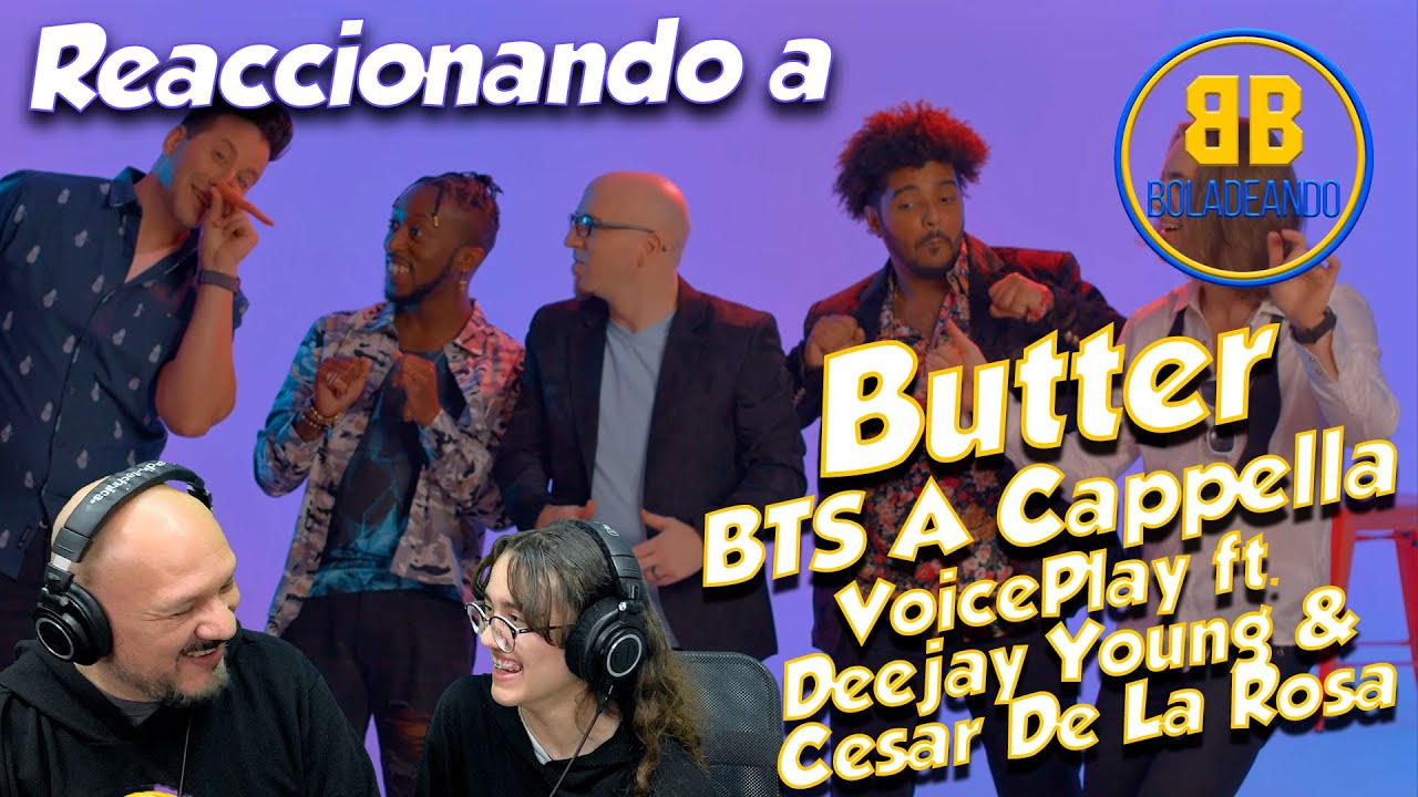 BUTTER - BTS A Capella - VoicePlay feat. Deejay Young & Cesar De La ...