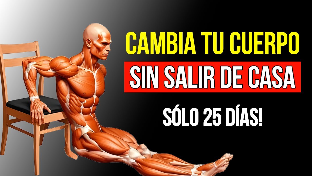 Los 8 ejercicios SIN EQUIPO que TRANSFORMARÁN tu cuerpo EN SOLO 25 DÍAS ...