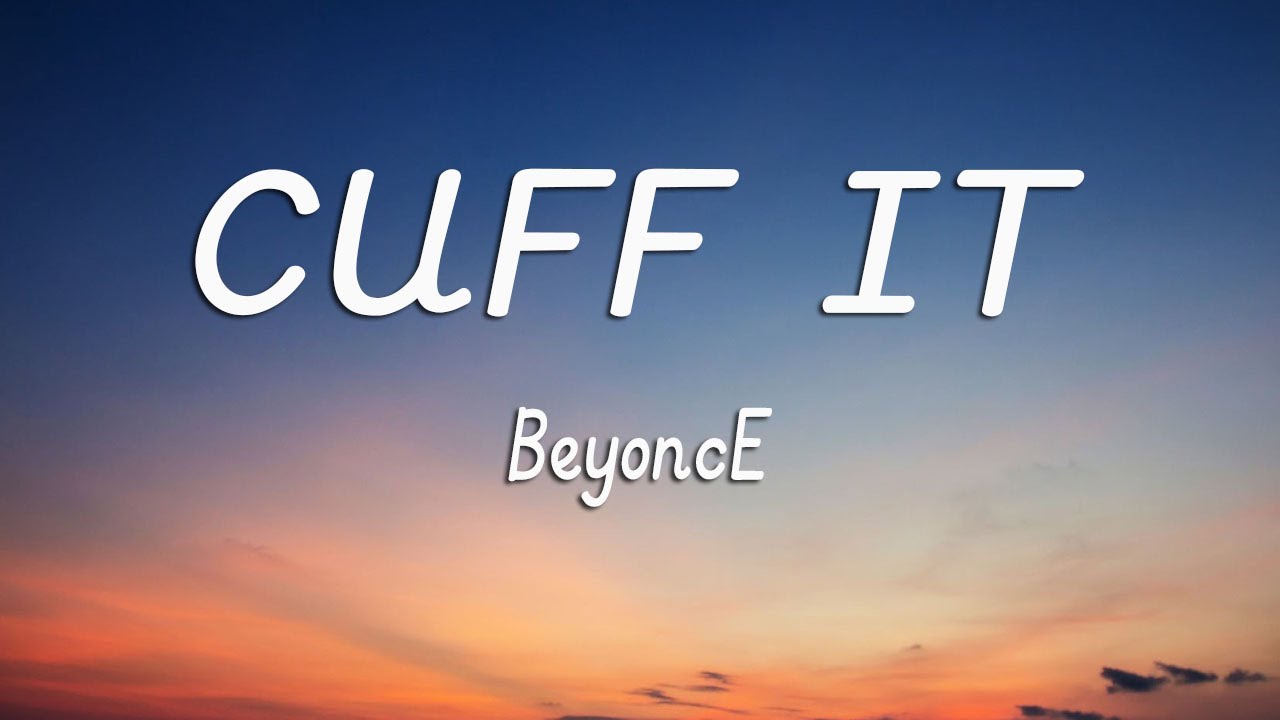 Beyoncé - CUFF IT (Lyrics) - YouTube