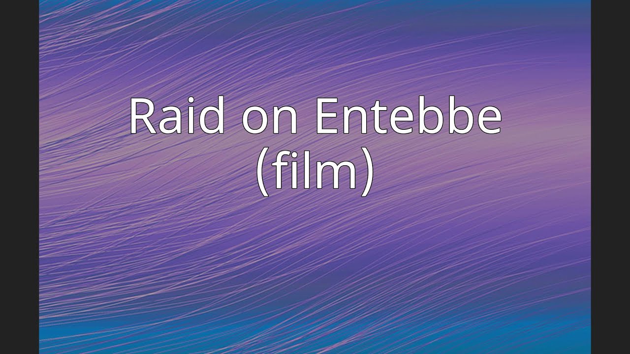 Raid on Entebbe (film) - YouTube