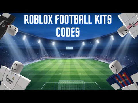 Roblox football/soccer kits codes - YouTube