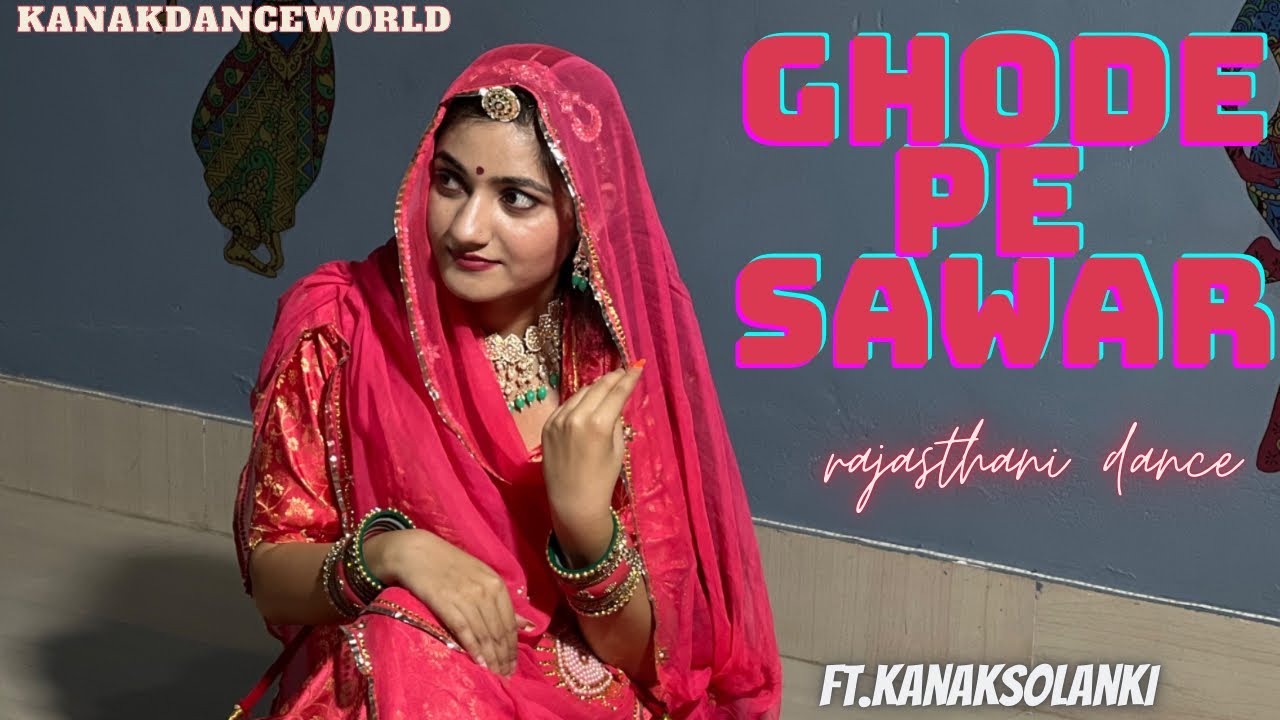 Ghode pe sawar ||ft.kanaksolanki || new Rajasthani dance 2023|| kanakdanceworld || bollywoodsong ...