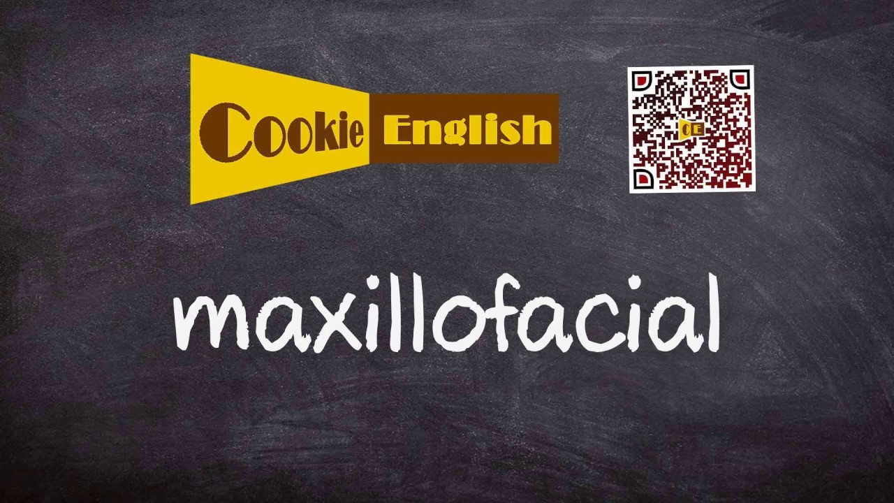 Maxillofacial Pronunciation, Paraphrase, Listen & Practice - YouTube