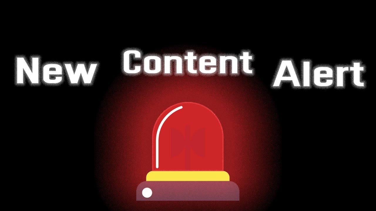 New Content Alert!! - YouTube