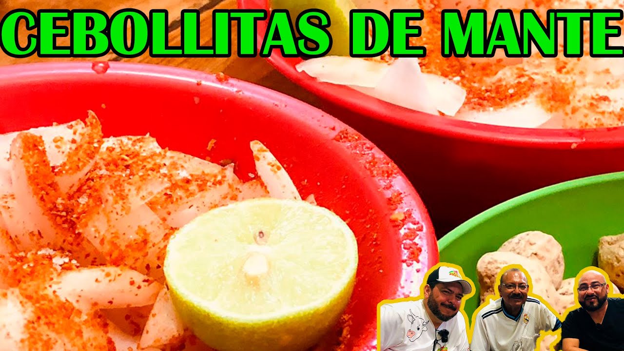 LAS FAMOSAS CEBOLLITAS DE MANTE l La Vaquita - YouTube