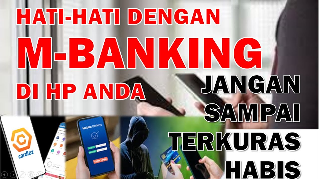 HATI-HATI DENGAN M-BANKING DI HP KITA. JANGAN SAMPAI REKENING KITA DIKURAS PARA HACKER DAN ...