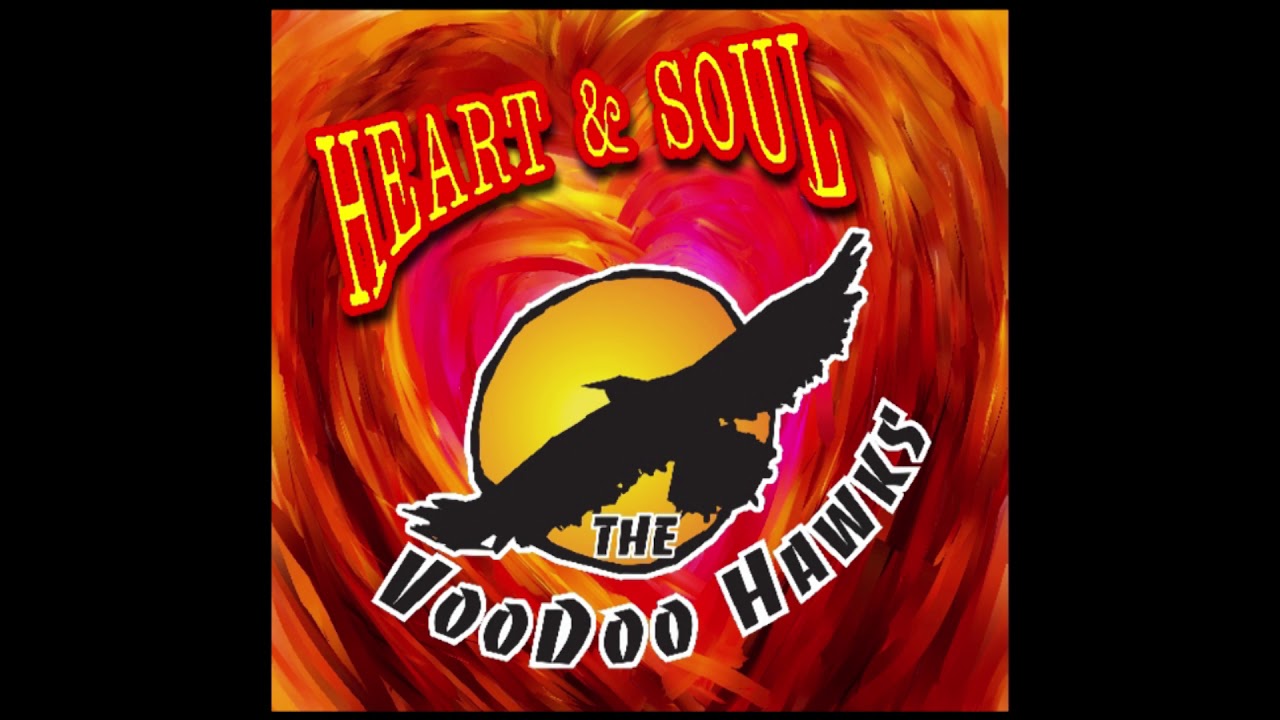 The VooDoo Hawks - "Heart & Soul" - YouTube