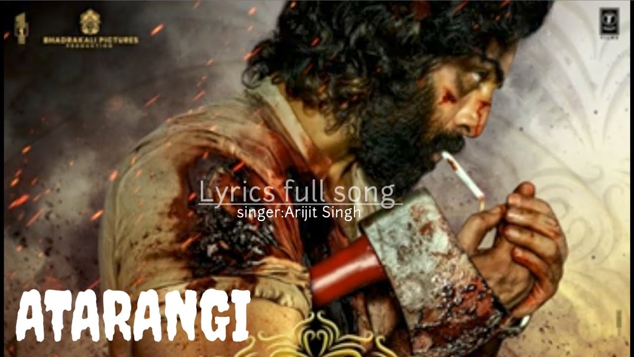 ANIMAL- Satranga (Lyrics) | Arijit | Ranbir Kapoor | Rashmika - YouTube