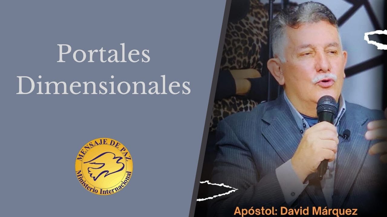 Portales Dimensionales⏐ Apóstol: David Márquez - YouTube