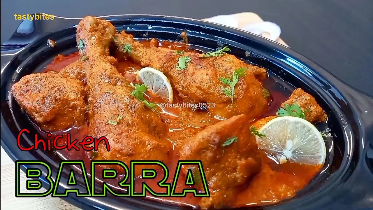 RESTAURANT STYLE CHICKEN BARRA | MURGH BARRA WITH CREAMY GRAVY ...