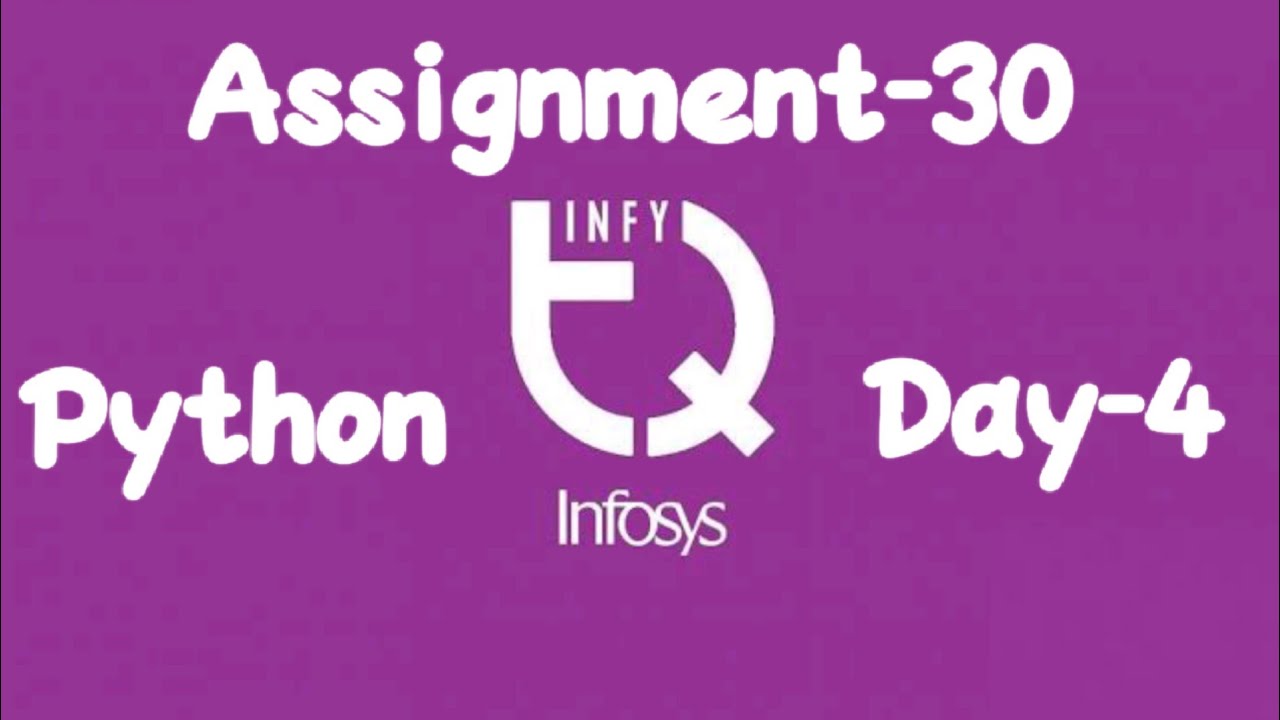 INFYTQ Python Assignment-30 Day-4 - YouTube
