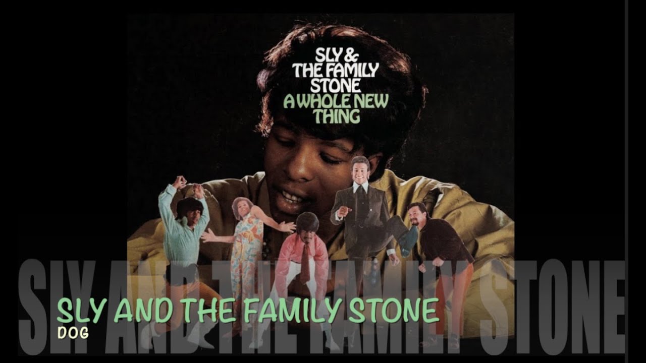 SLY AND THE FAMILY STONE Dog - 1967 (Tribute - Remix) - YouTube