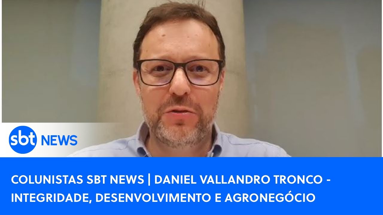 Colunistas SBT News | Daniel Tronco - Integridade, Desenvolvimento e ...