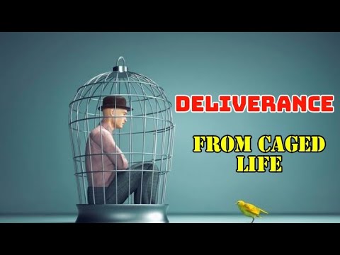 DELIVERANCE FROM SPIRITUAL CAGES - YouTube