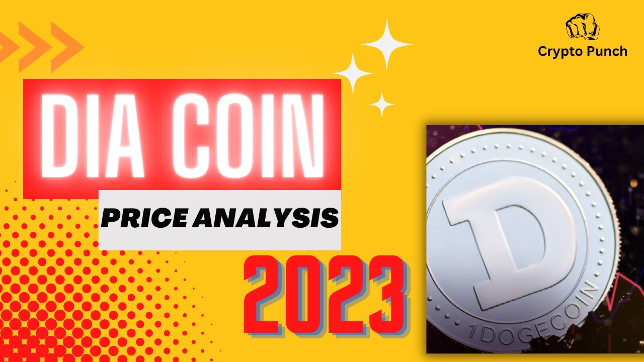 DIA Coin Price Prediction 2023 | Dia Price Analysis 2023 #crypto - YouTube