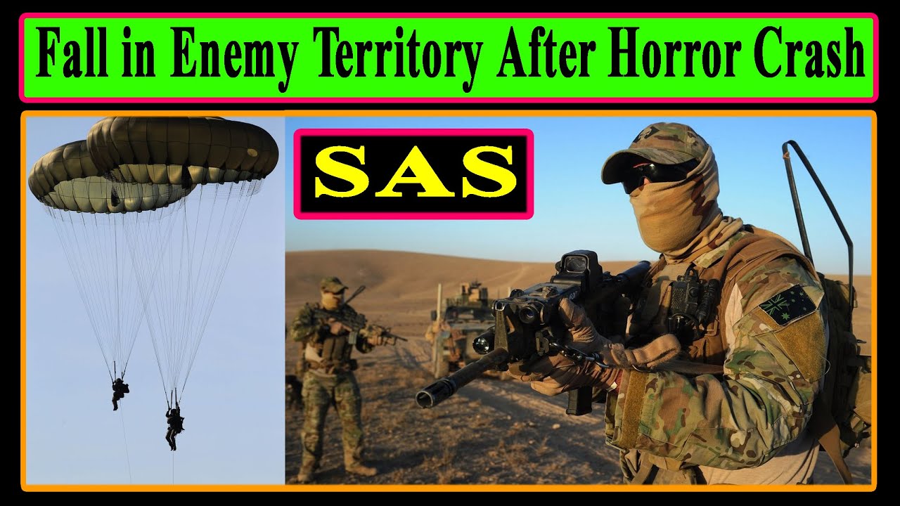 British SAS Soldier Fall in Enemy Territory after a Horror Para Jumping ...