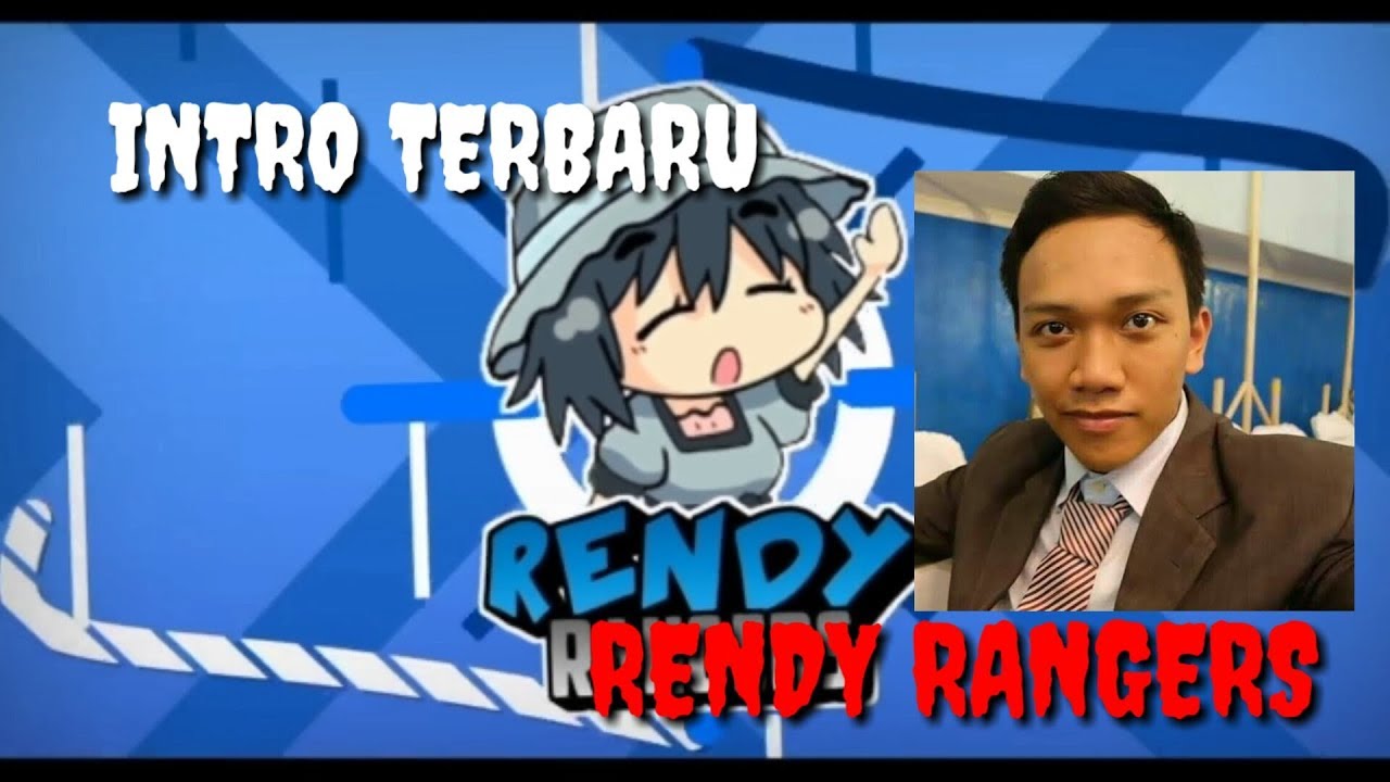 🔴 terbaru intro Rendy rangers - YouTube
