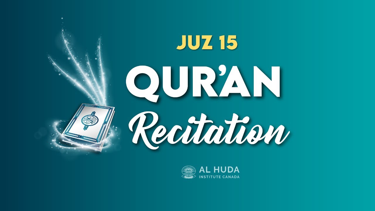 Juz 15 Quran Recitation