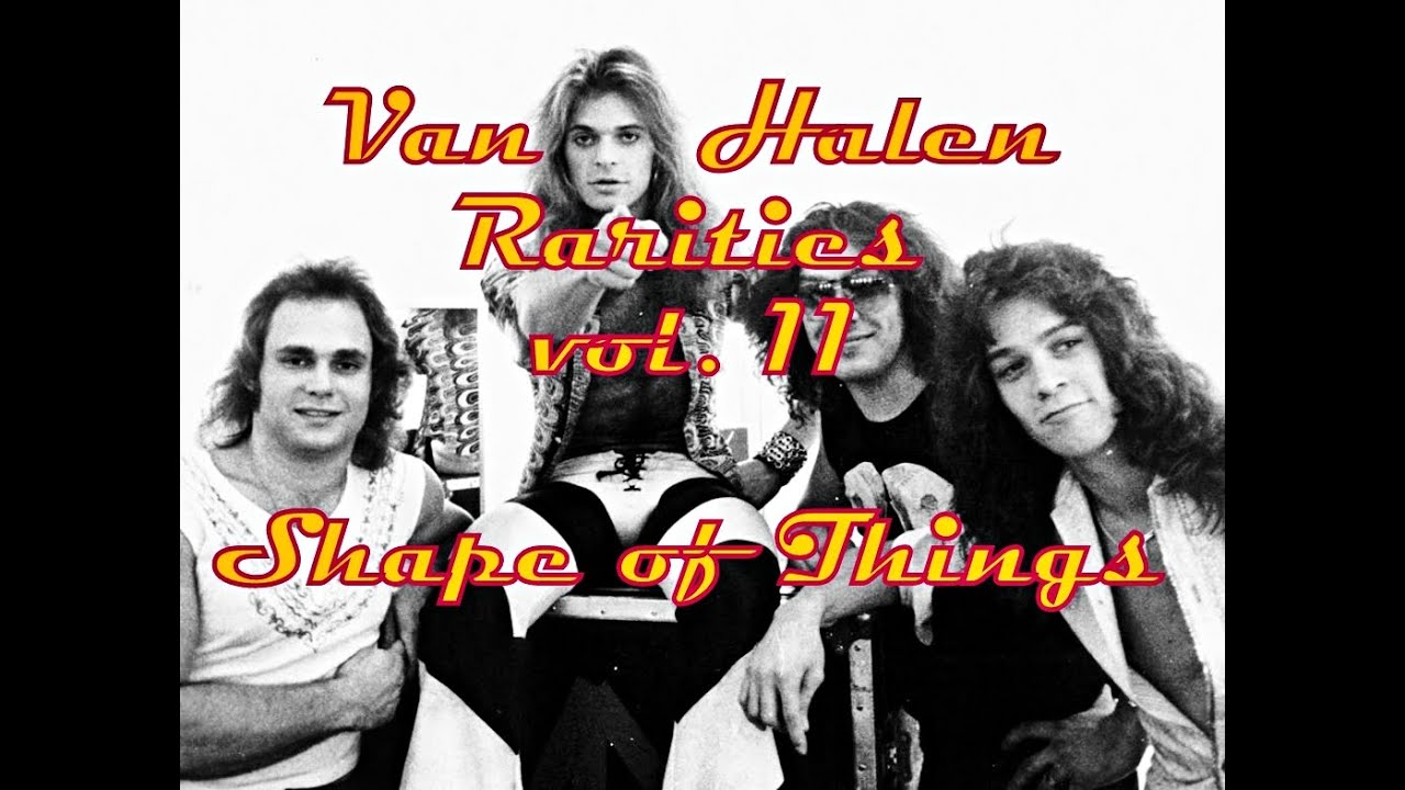 Van Halen Rarities vol. 11: THE SHAPE YOU'RE IN (1977) - live, ultra ...