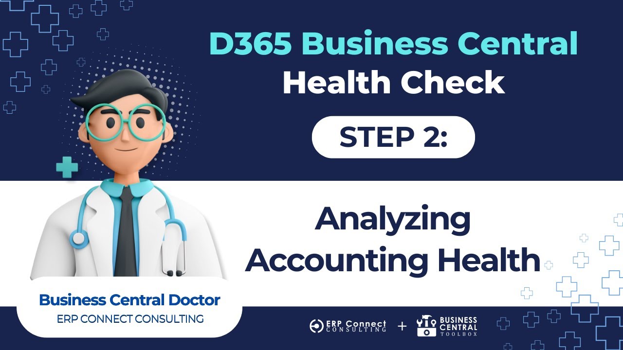 D365 Business Central Health Check - Step 2 - Analyzing Accounting ...