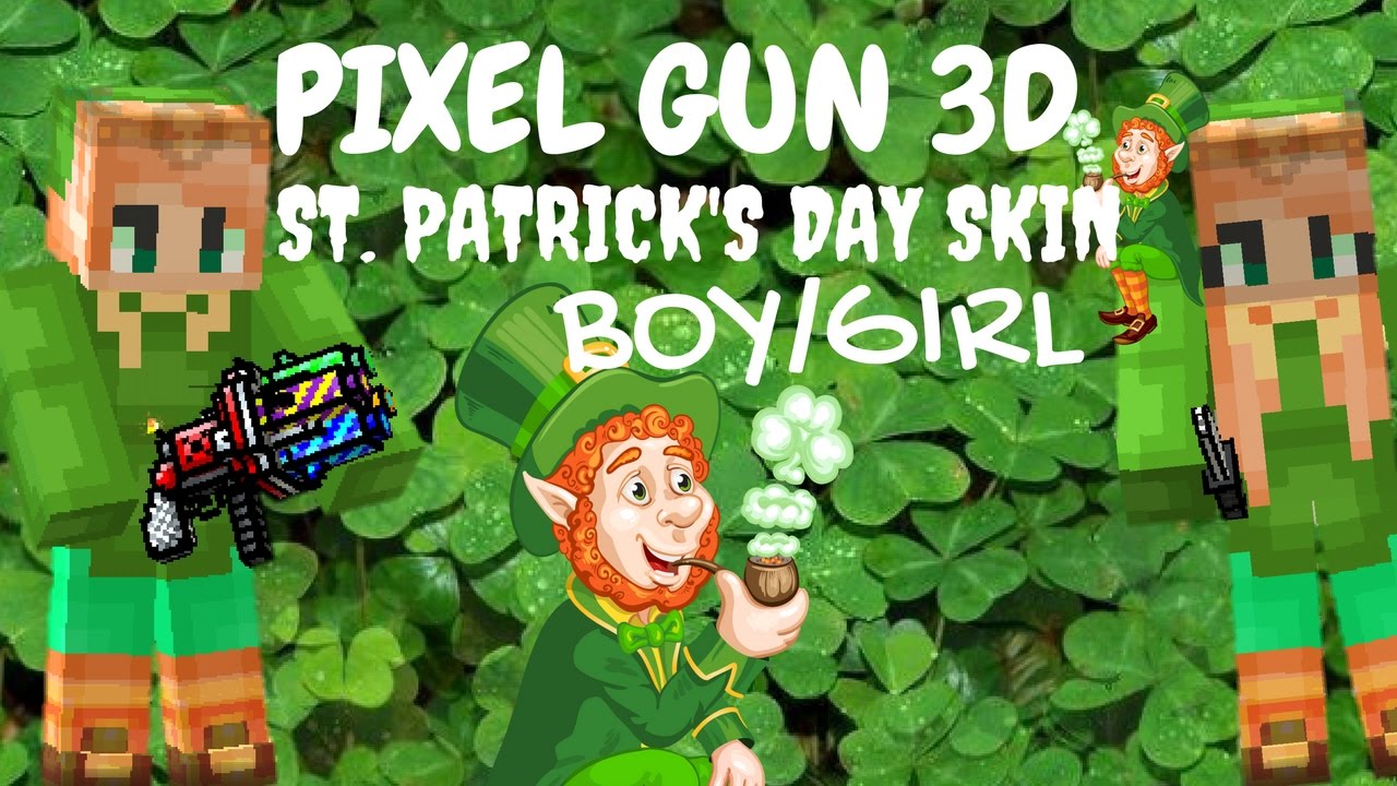 Pixel gun 3D st Patrick's day skins boy/ girl FREE COPY - YouTube