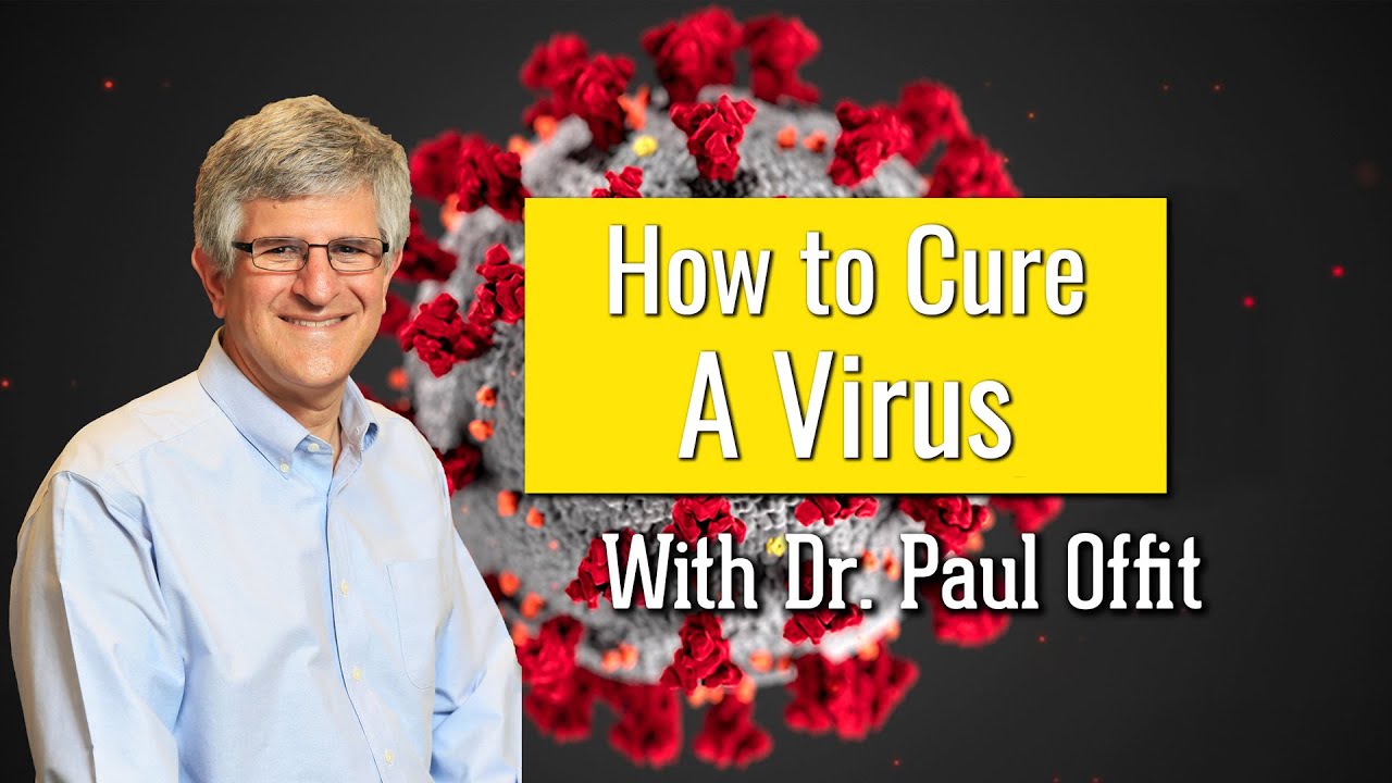 How to Cure a Virus - with Dr. Paul Offit - YouTube