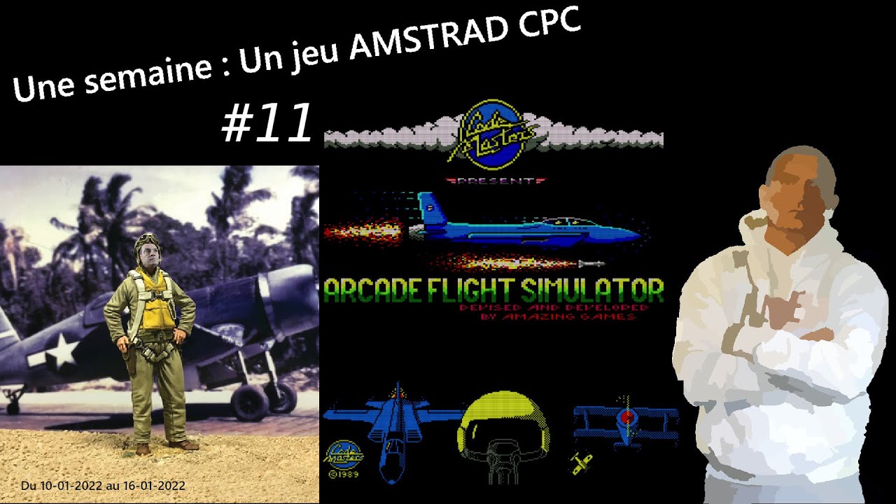 Une semaine Un jeu AMSTRAD CPC #11 -- ARCADE FLIGHT SIMULATOR -- Ca ...