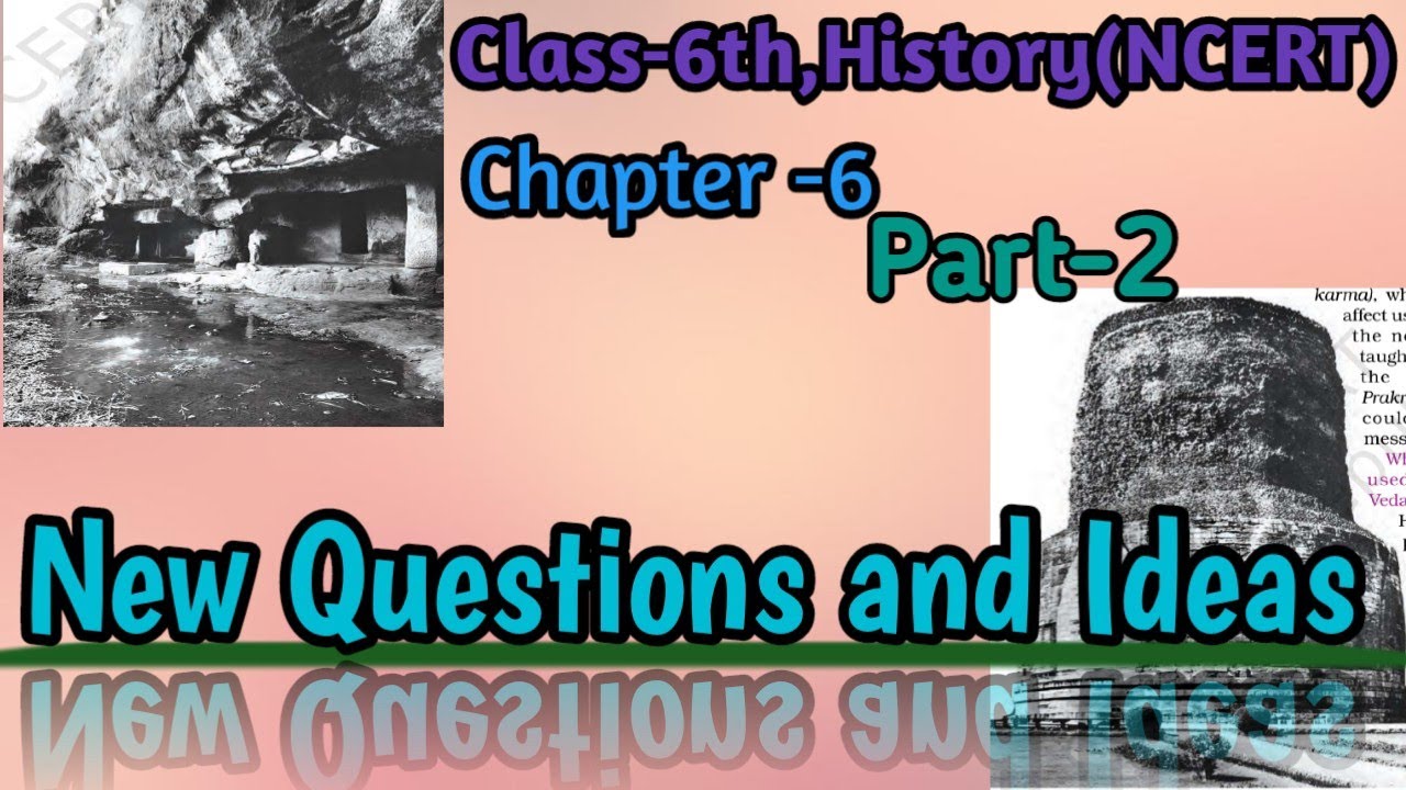 Class-6th, History(NCERT)Lesson-6 (New Questions and Ideas)Part-2 - YouTube