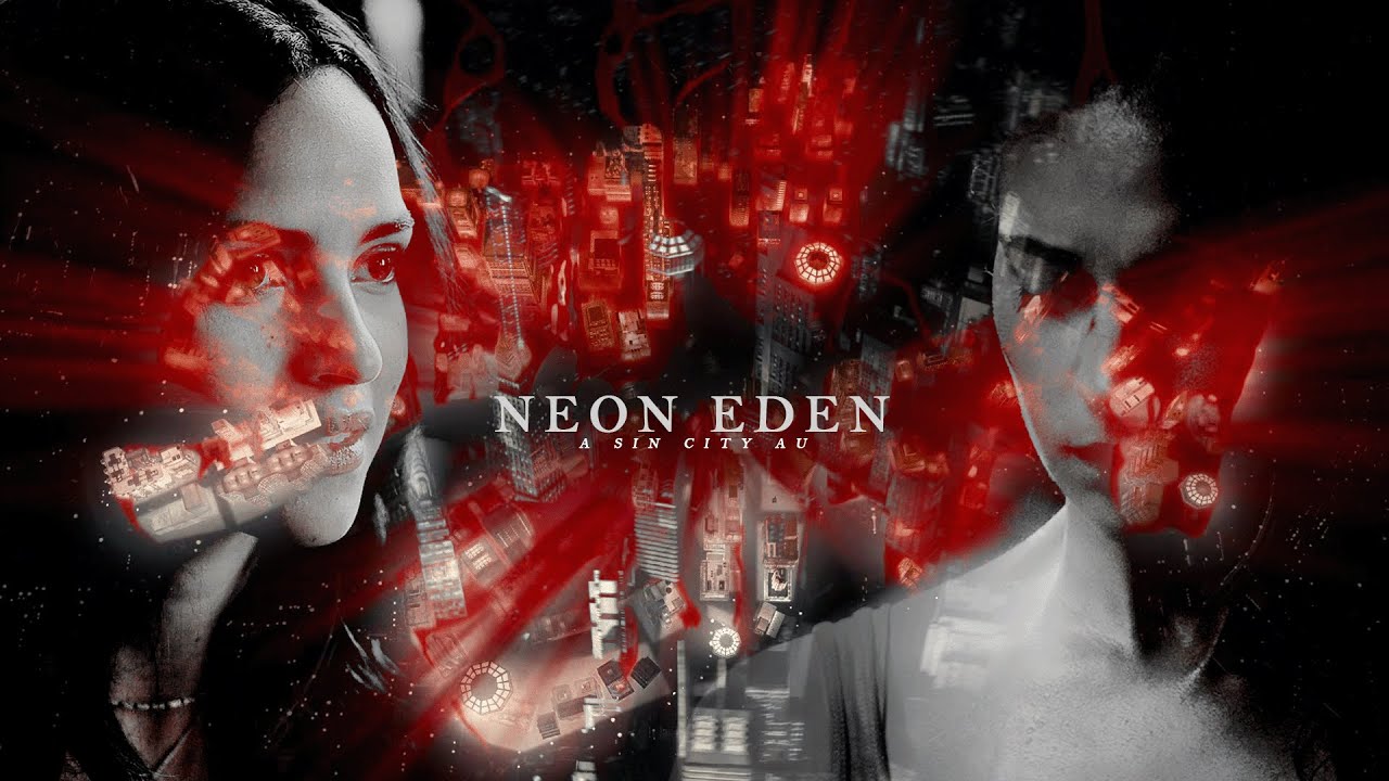 Neon Eden [A Sin City AU] - YouTube