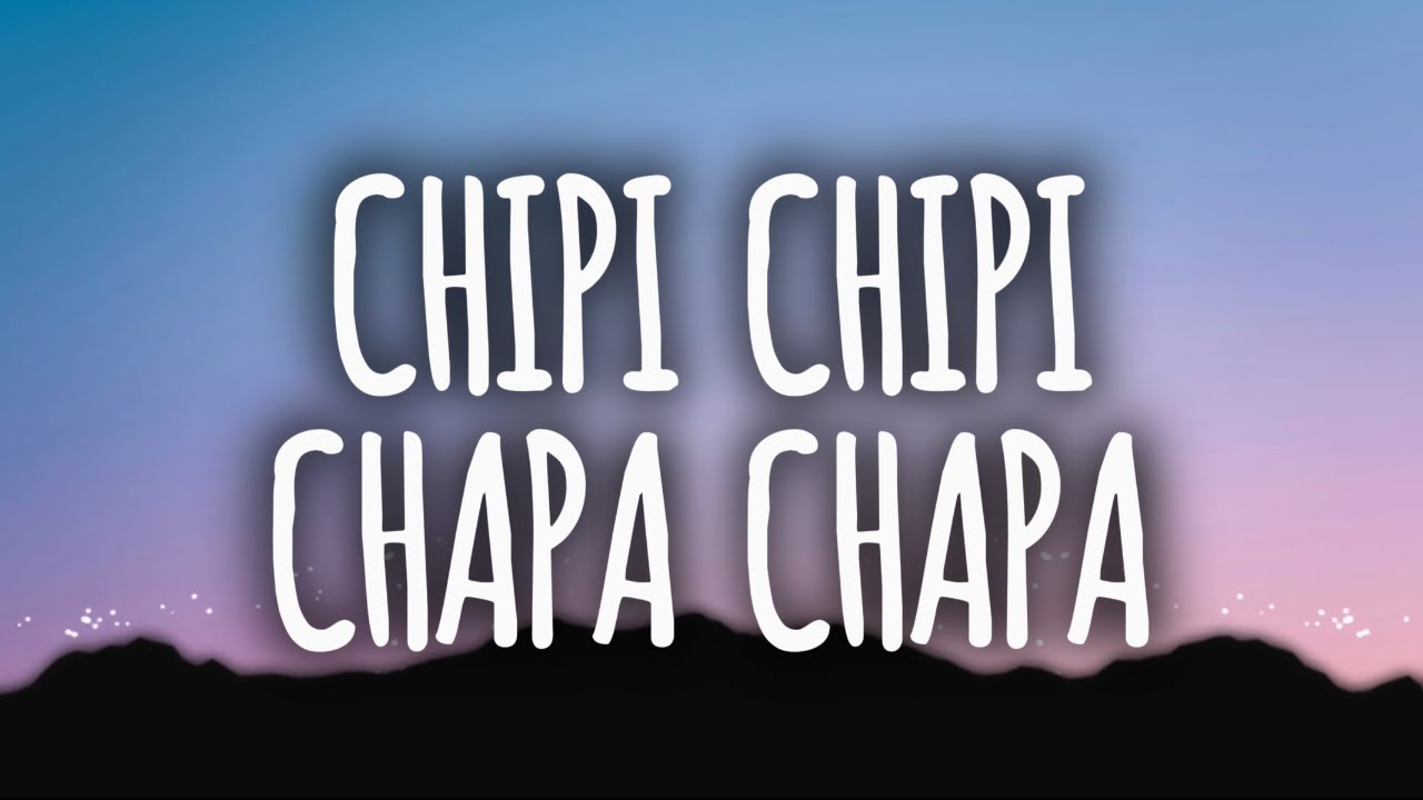 chipi chipi chapa chapa dubi dubi daba daba (Lyrics) - YouTube