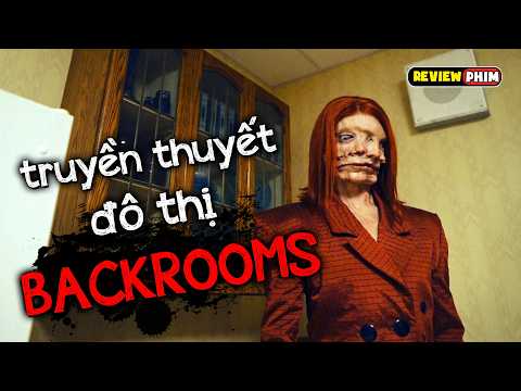 Bộ Phim Kinh Dị Có Cái Kết Xoắn Não Nhất Lịch Sử - Review Phim BACKROOMS