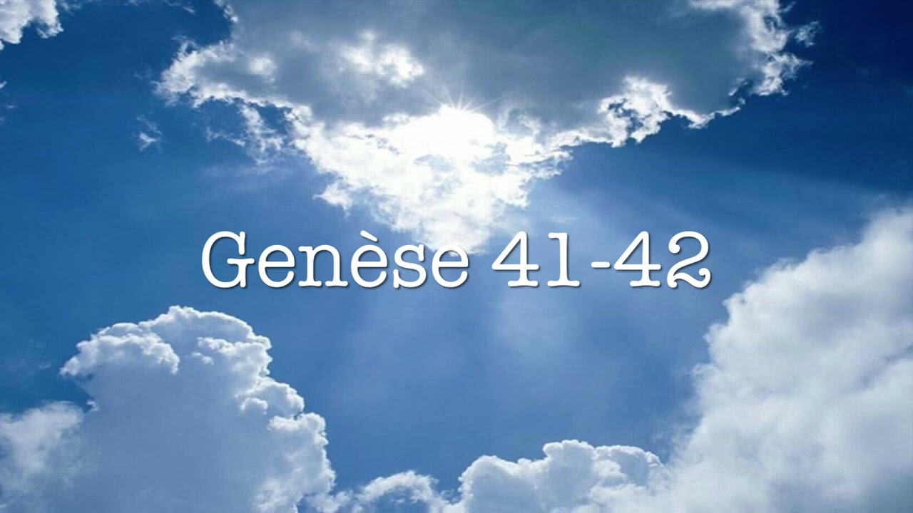 Genèse 41-42 | La Sainte Bible en Français (Version Louis Segond) | The ...