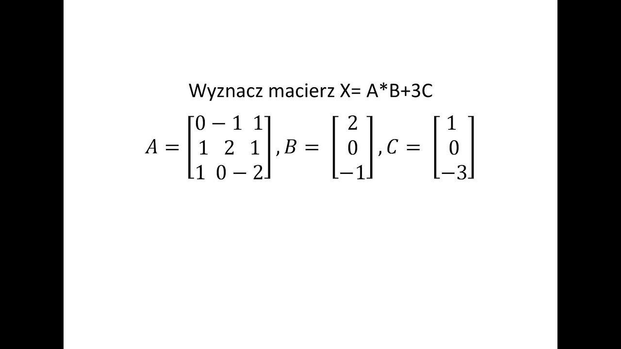 Działania na macierzach cz 9 Wyznacz macierz X - YouTube