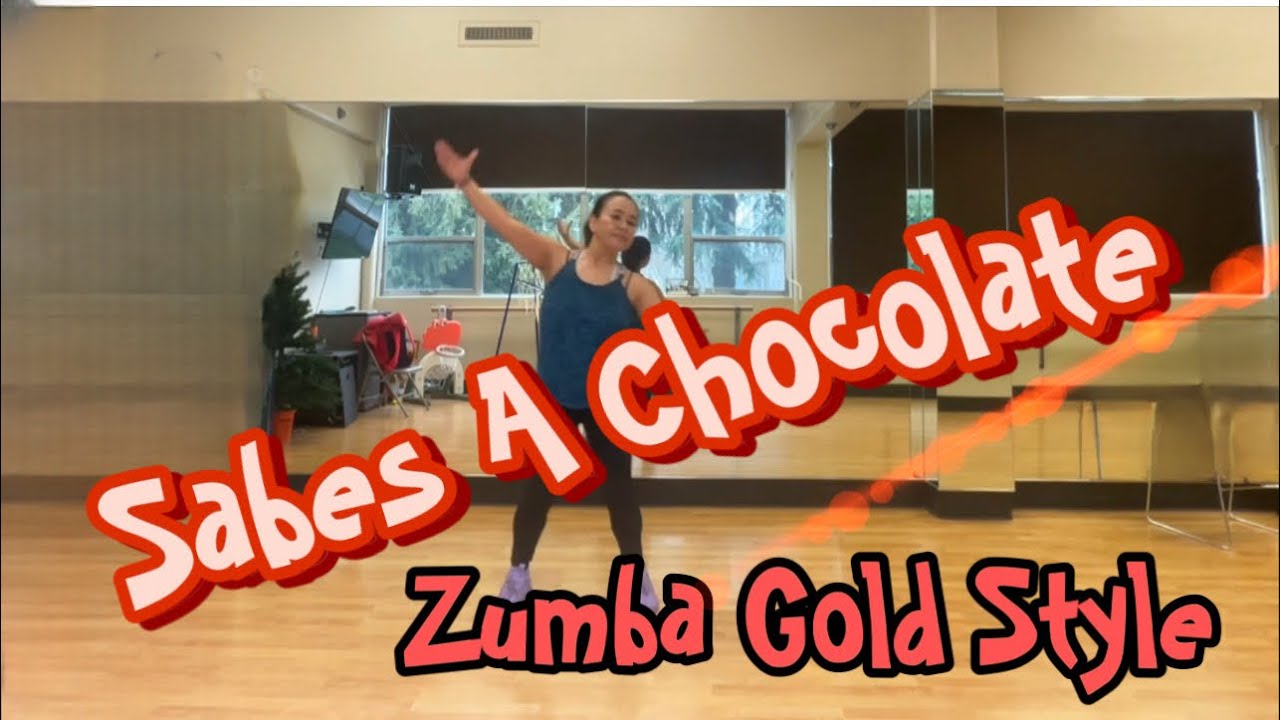Sabes a chocolate // Zumba Gold Style// Zumba influence// Easy dance ...